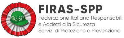 FIRAS – Sicurezza e tutela ai lavoratori